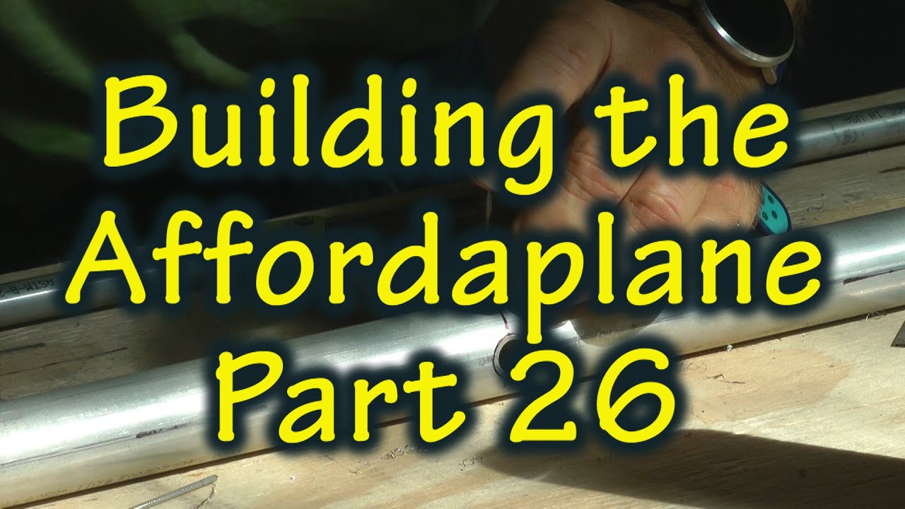 Building the Affordaplane Part 26 - YouTube