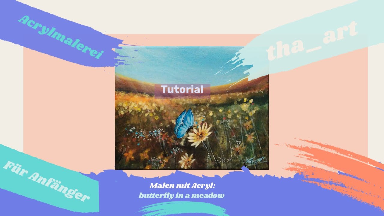 Einfach malen mit Acrylfarben: butterfly in a meadow - YouTube