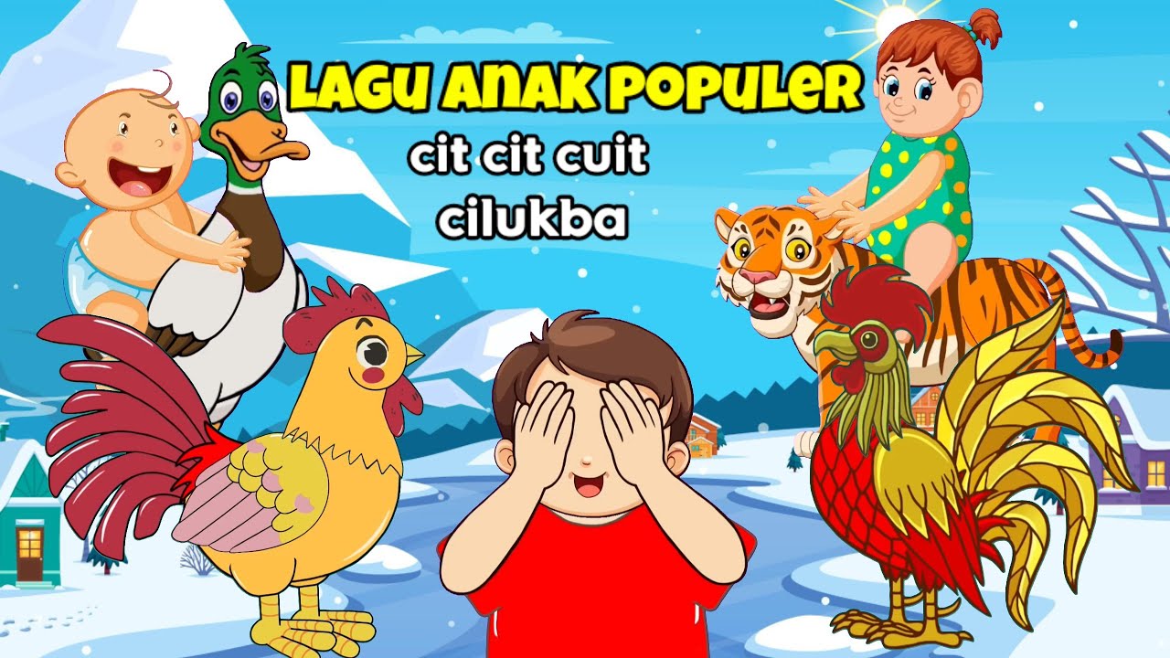 lagu anak, cit cit cuit, cilukba dll - kompilasi lagu anak populer ...