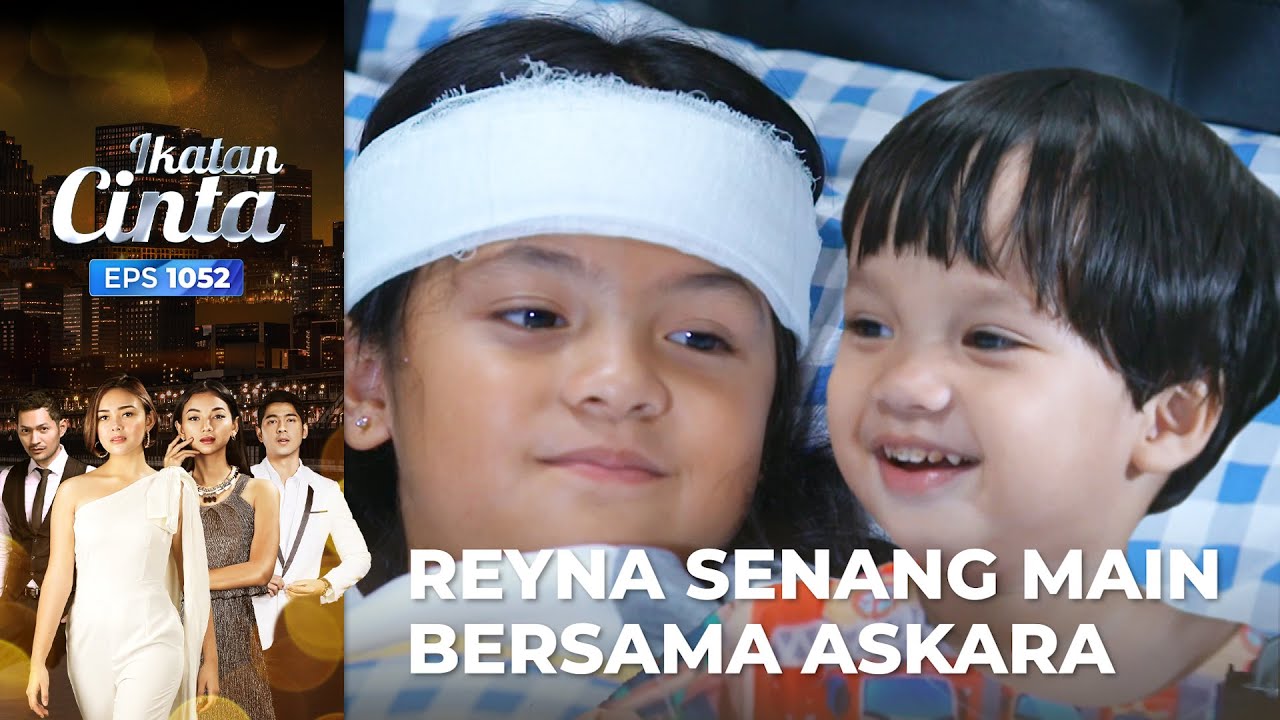 Tersenyum Bahagia!! Askara Main Bersama Reyna | IKATAN CINTA | EPS.1052 (2/4) - YouTube
