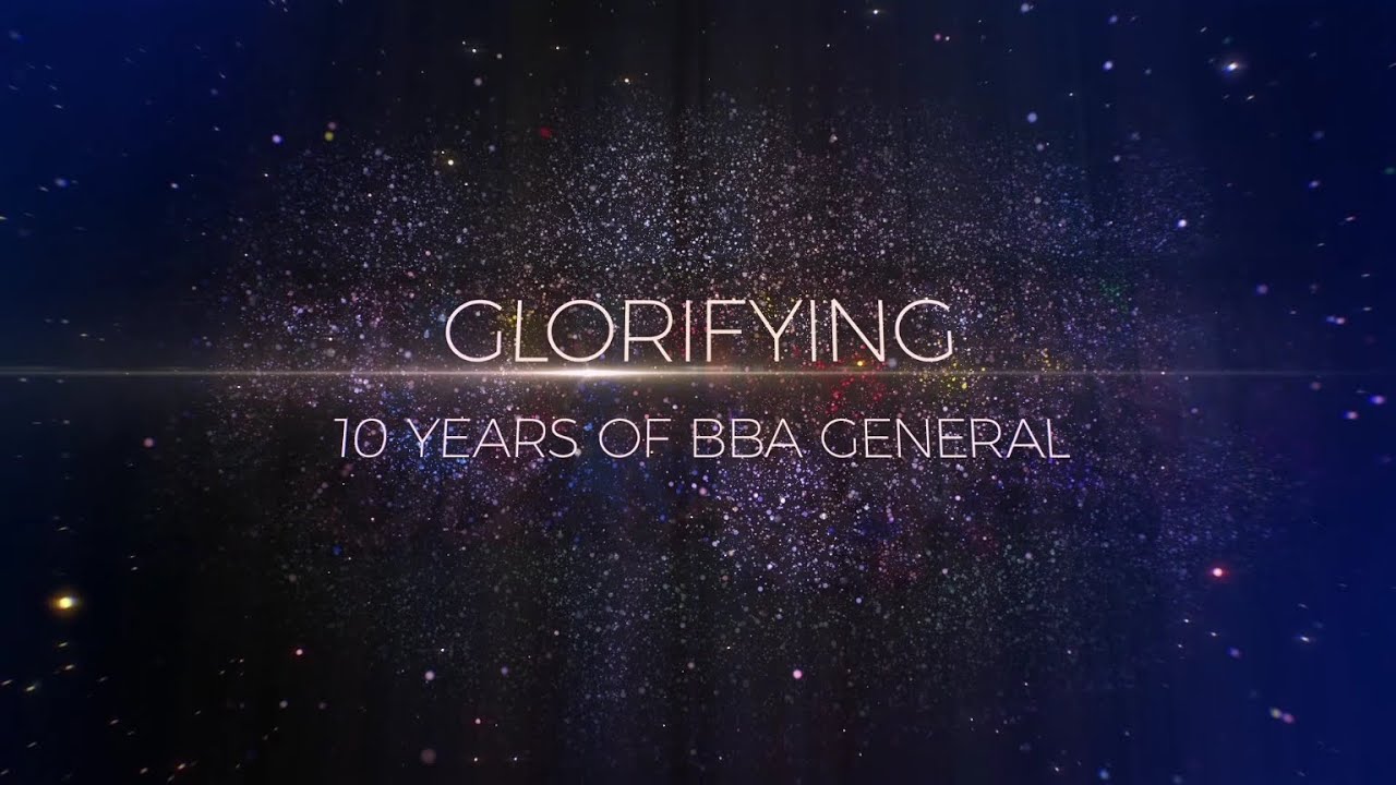 10 Years of BBA General - YouTube