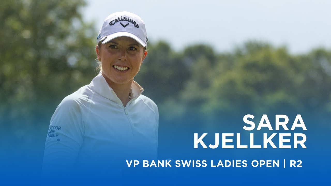Sara Kjellker fires a 66 (-5) on day two | VP Bank Swiss Ladies Open - YouTube