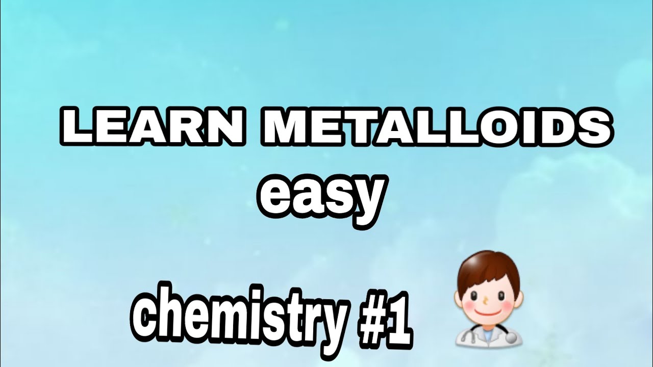 Science magica learn metalloids easily. - YouTube