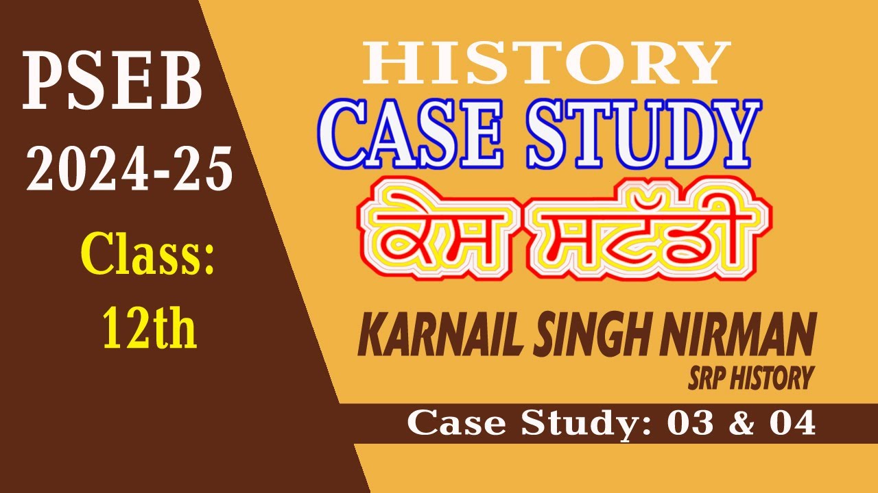 Case Study 03 II History Class 12 PSEB II History of Punjab II How to attempt Case Study in ...