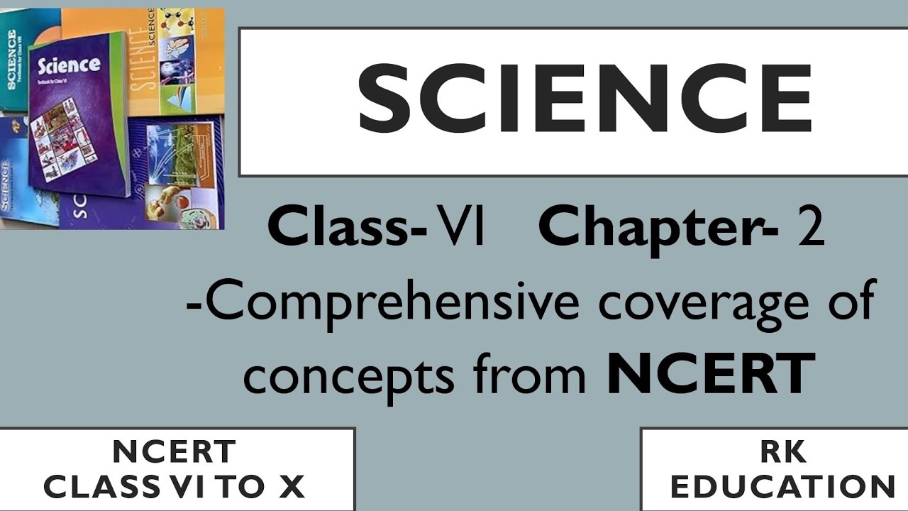 Science NCERT CLASS VI to X. Cl -VI, Chapter-2: Sorting material into ...