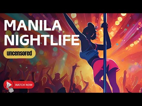 Manila Nightlife Uncensored - The Real Philippines PH Adventure After ...