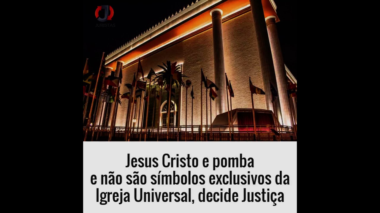 Jesus Cristo e pomba e não são símbolos exclusivos da Igreja Universal ...