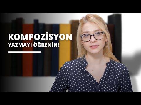 Kompozisyon Nasıl Yazılır?