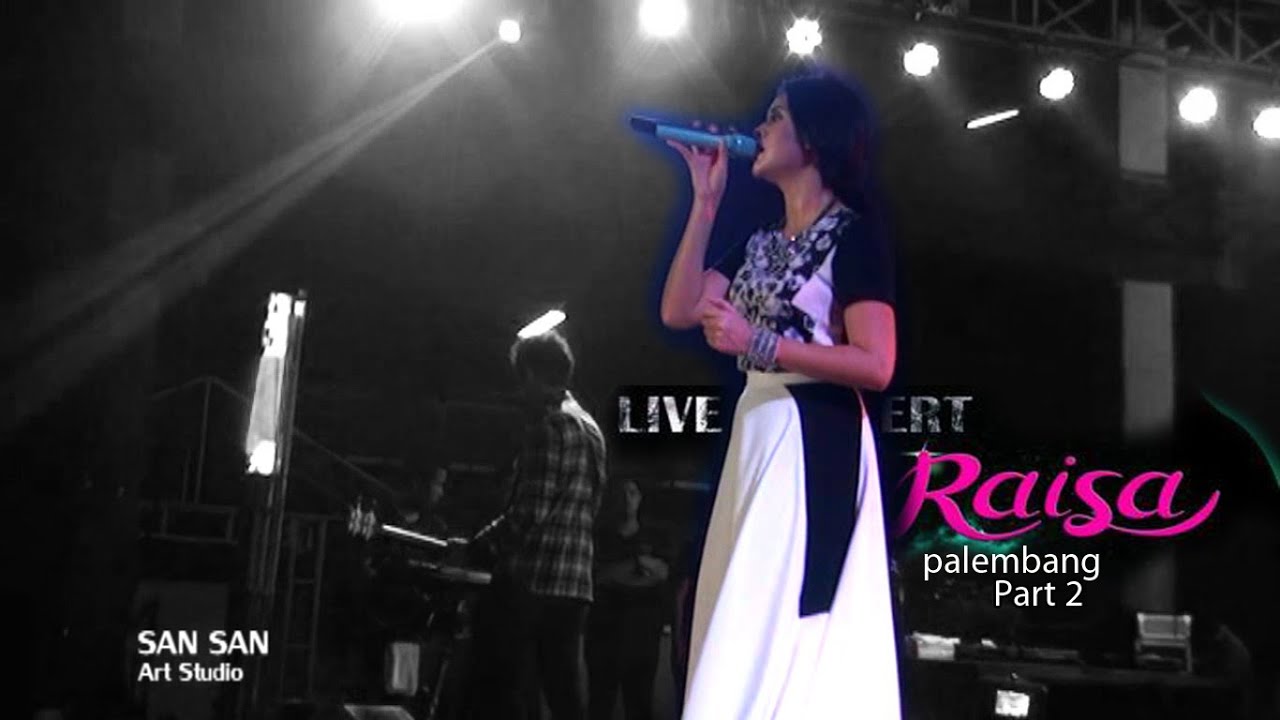 Raisa - Live in Concert ( Palembang, 26 Desember 2014 ) - Part 2 - YouTube