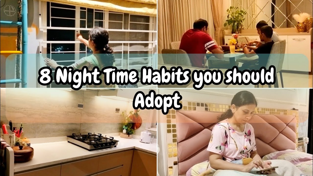 8 Night Time Habits | Night Time Routine | Cleaning Routine | Bed Time ...