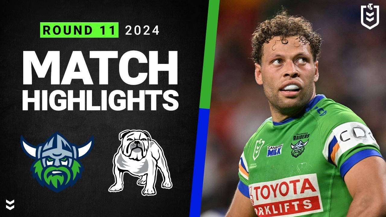 NRL 2024 | Raiders v Bulldogs | Match Highlights - YouTube