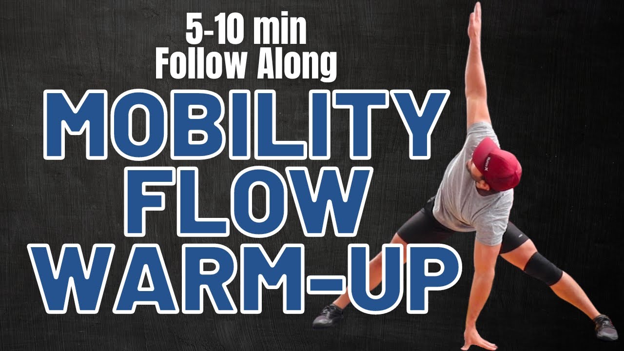 Mobility Flow Warm Up 5-10min - YouTube