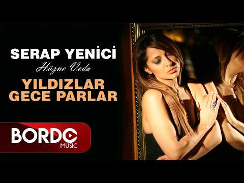 Serap Yenici - Yıldızlar Gece Parlar I Official Audio Video