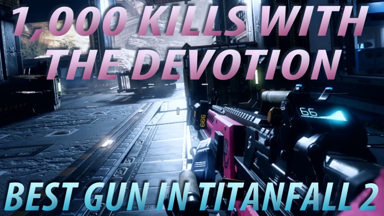 Titanfall 2: Doing work with The Devotion - YouTube