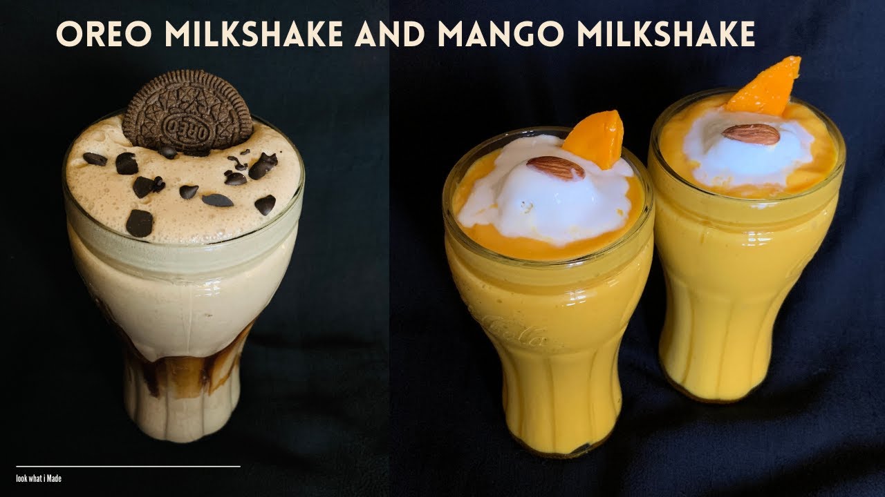 Super Easy And Tasty Mango Milkshake And Oreo Milkshake - YouTube