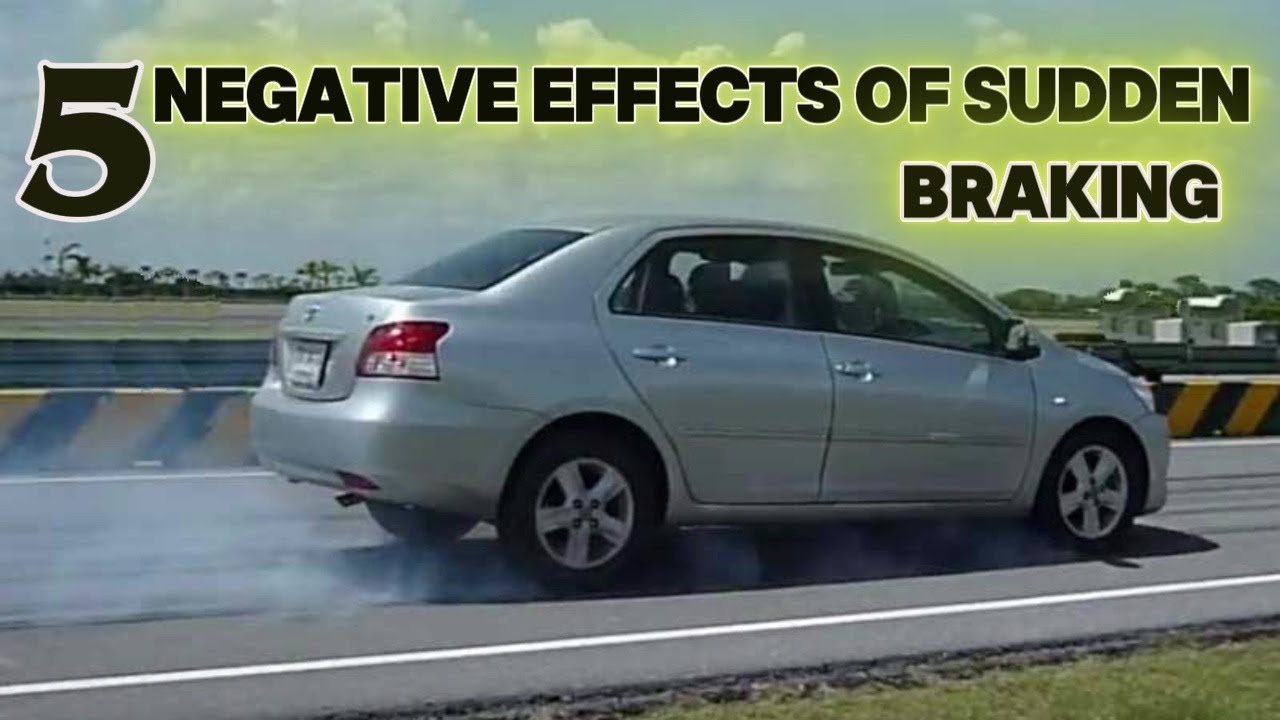 5 Negative Effects of Sudden Braking - YouTube