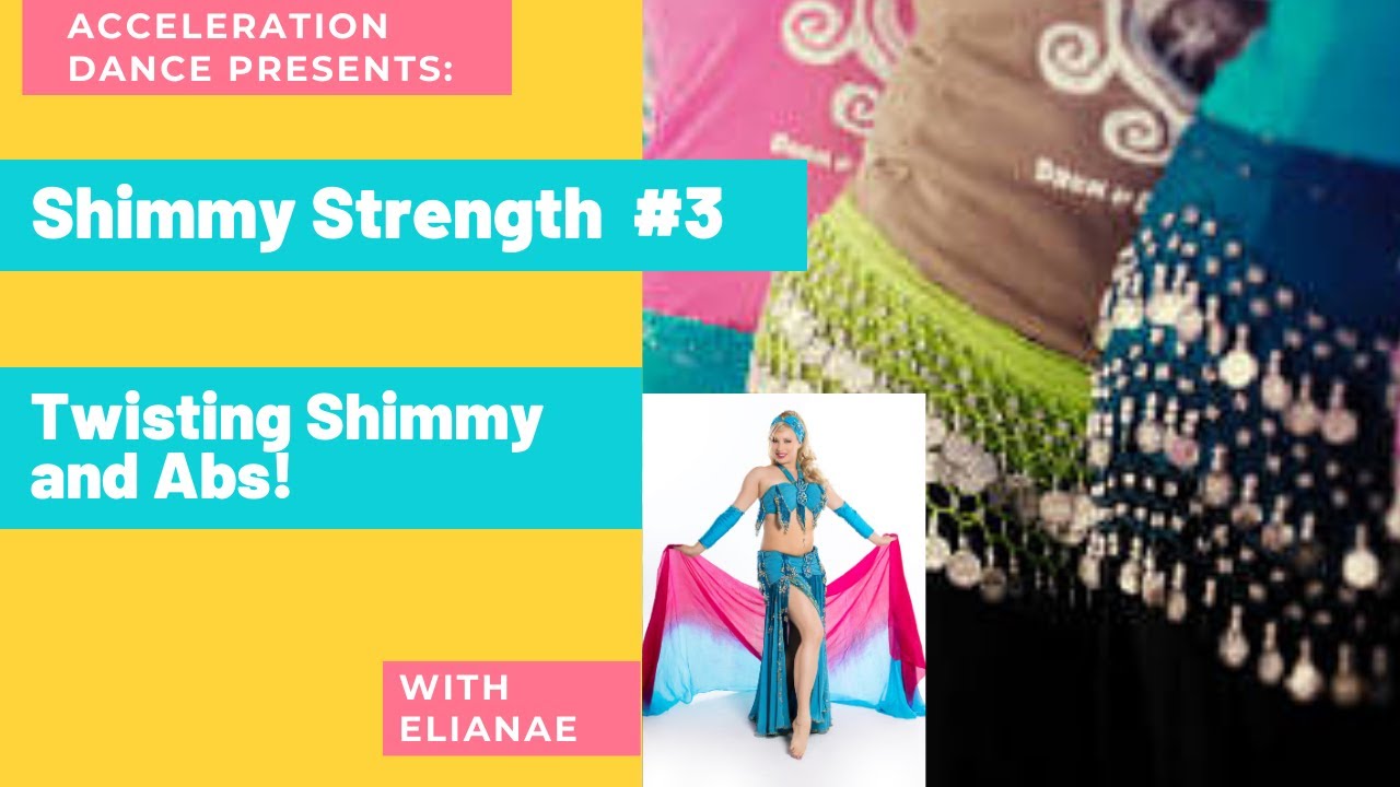 Shimmy Strength 3 - Twisting Shimmy and Ab/Core Work! - YouTube