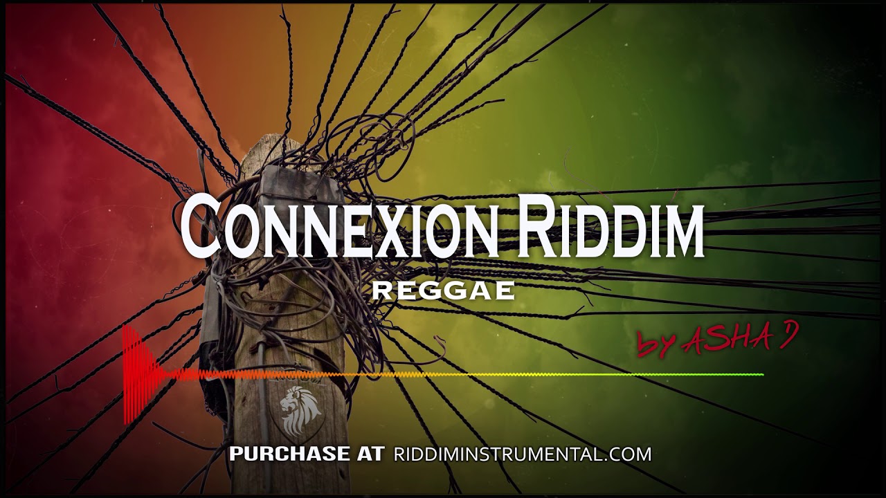 Connexion Riddim - Reggae Instrumental - Riddim Instrumental by Asha D ...