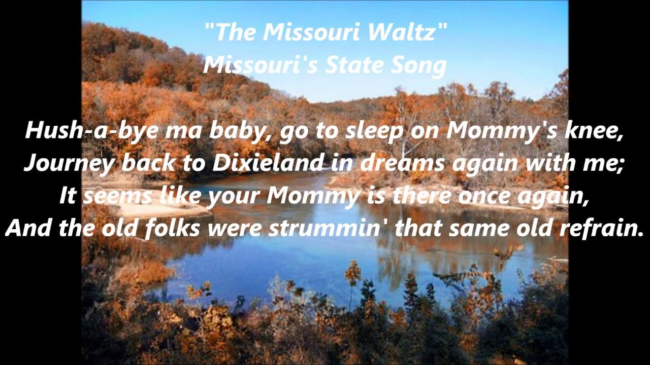 The MISSOURI WALTZ official State song Hush a bye my baby Lyrics Words ...