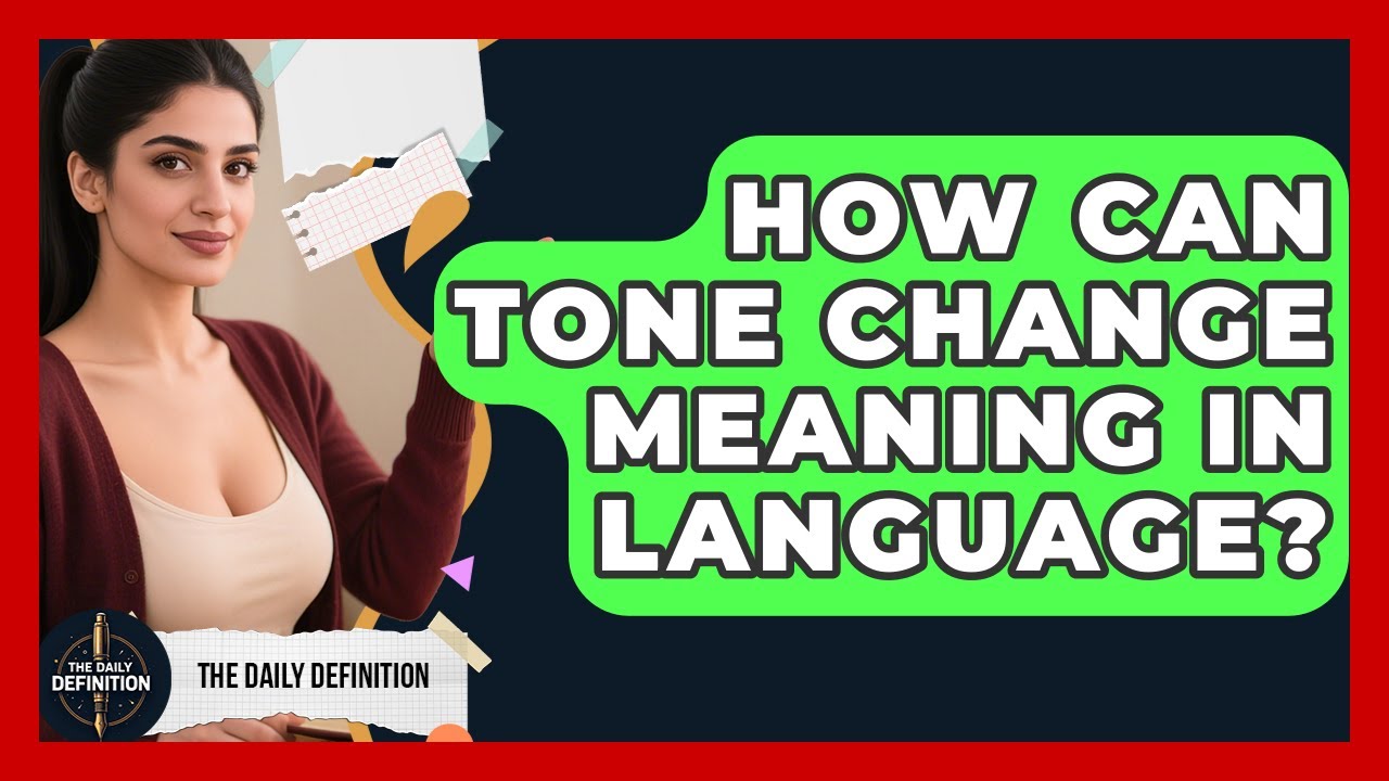 How Can Tone Change Meaning In Language? - The Daily Definition - YouTube