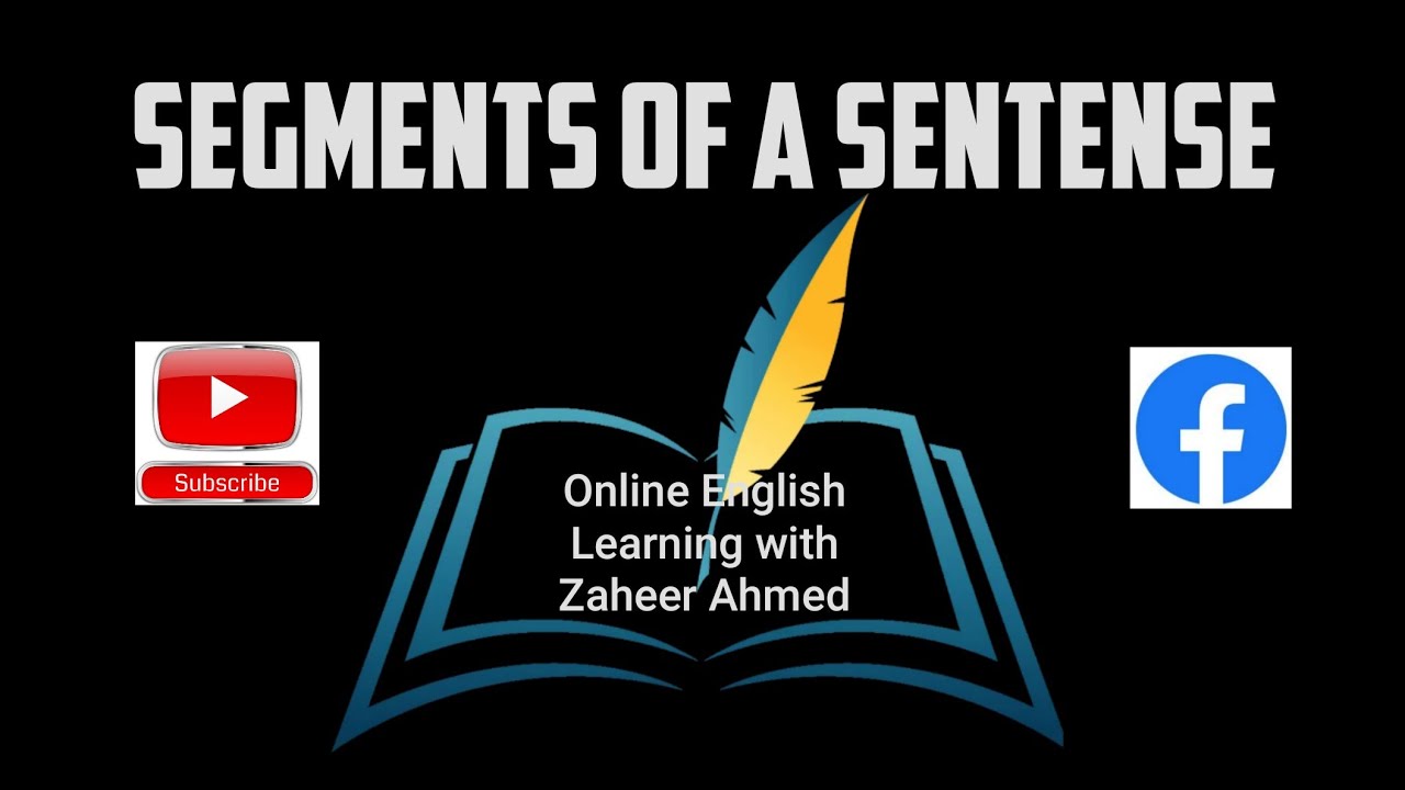 Segments of a sentence English Grammar - YouTube
