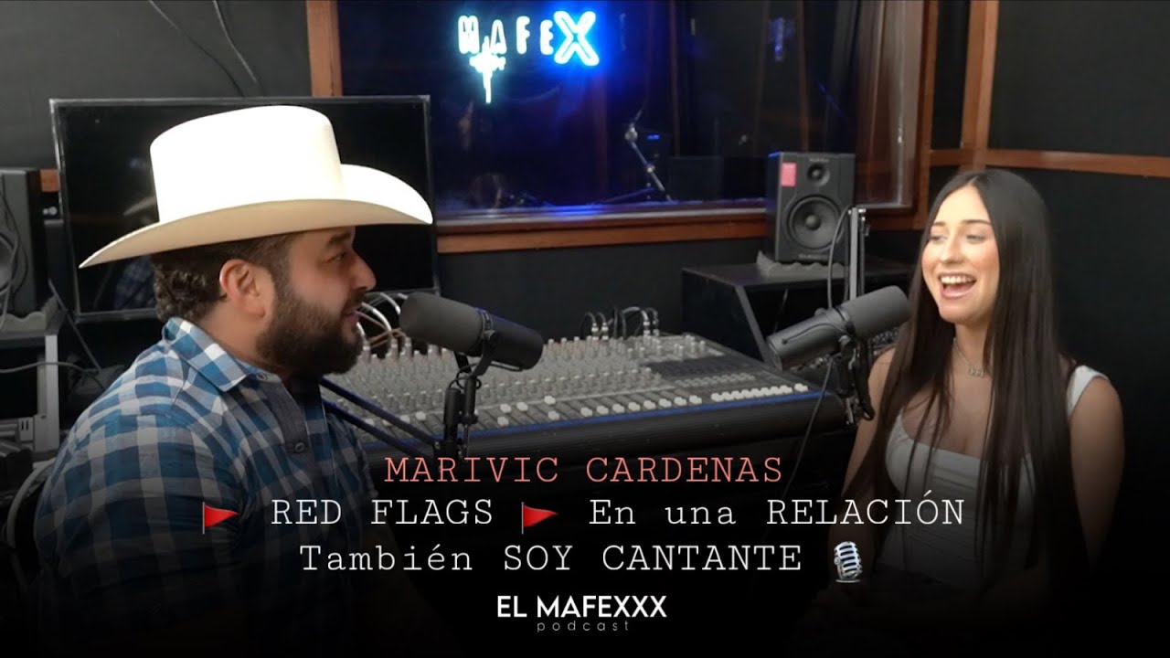 🚩 RED FLAGS 🚩 En una RELACIÓN · También SOY CANTANTE · Marivic Cardenas - El MaFexXx Podcast ...