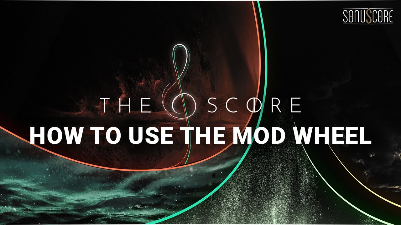 THE SCORE | How To Use The Mod Wheel - YouTube