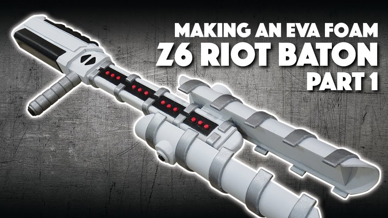 Making An EVA Foam Z6 Riot Baton Part 1 - YouTube