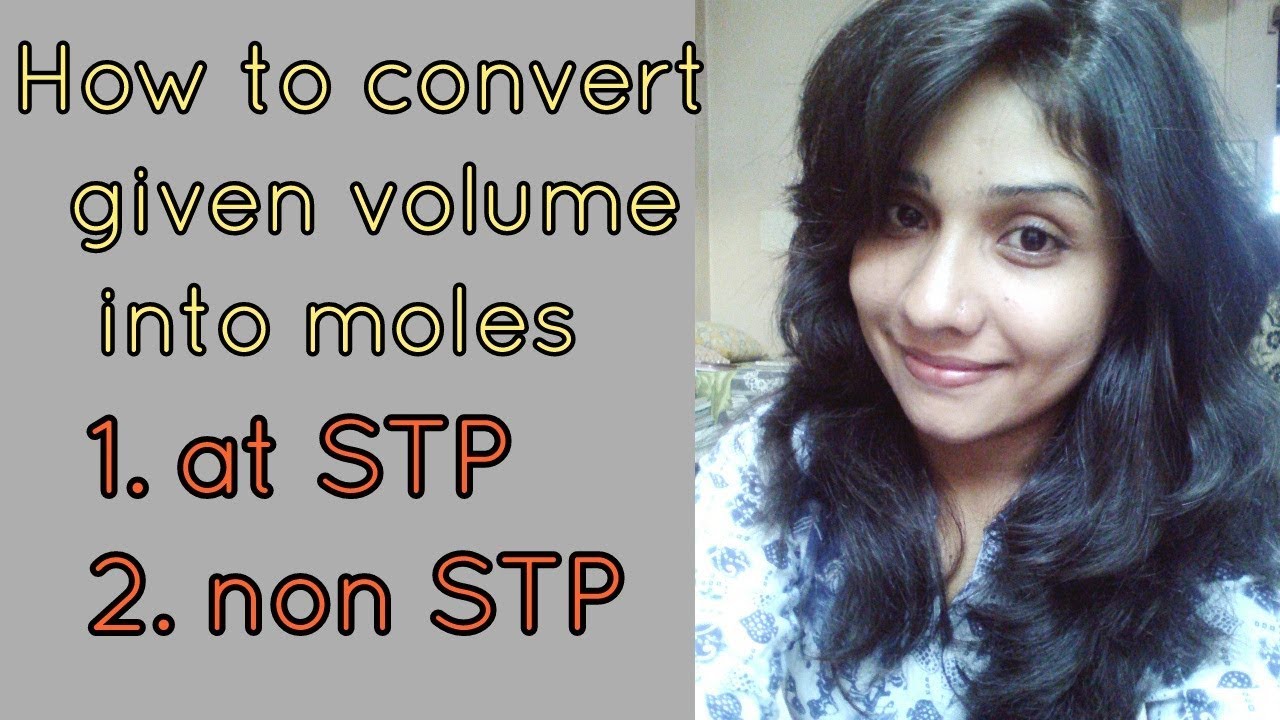 How To Convert Given Volume Into Moles at STP And Non STP Condition how-to-convert-given-volume-into-moles-at-stp-and-non-stp-condition
