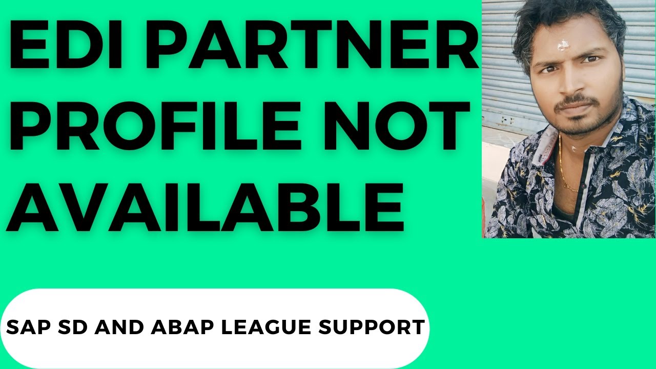 SAP SD SUPPORT Project Realtime Tickets (EDI Partner profile not ...