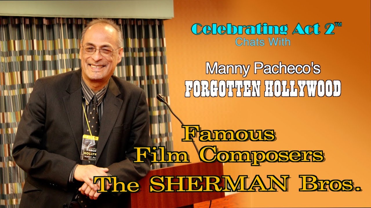 Manny Pacheco's Forgotten Hollywood: Famous Film Composers The Sherman ...