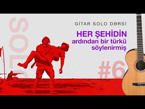 SOLO #6. Her Şehidin ardından bir türkü söylenirmiş | GİTAR SOLO DƏRSİ | Tab açıqlamalı