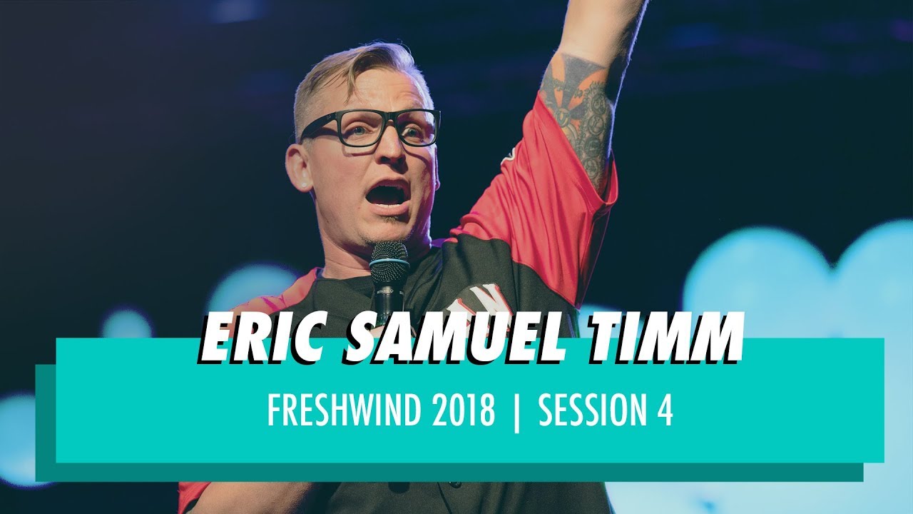 Eric Samuel Timm | Freshwind Conference 2018 - YouTube