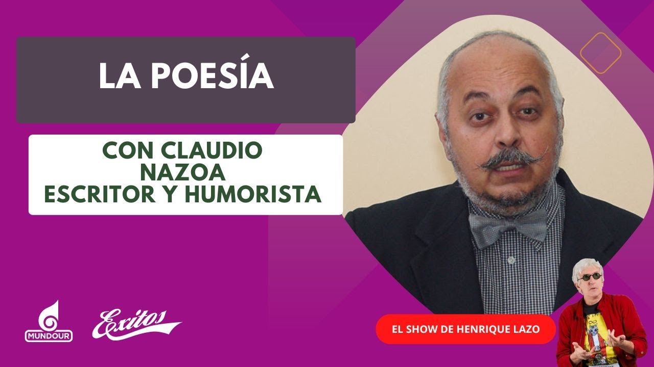 El Show de Henrique Lazo: La poesía || Con Claudio Nazoa - YouTube
