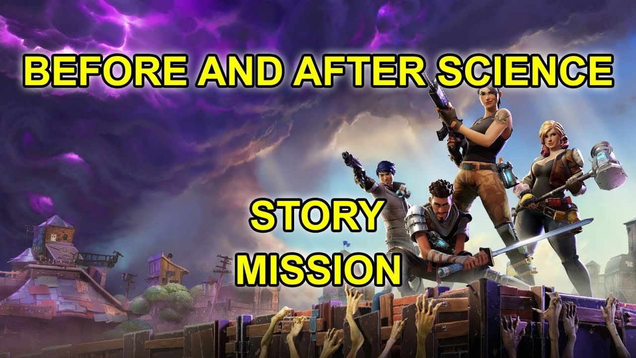 FORTNITE | Before and After Science - Story Mission - YouTube