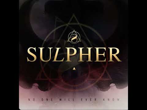Sulpher- Take a long hard look