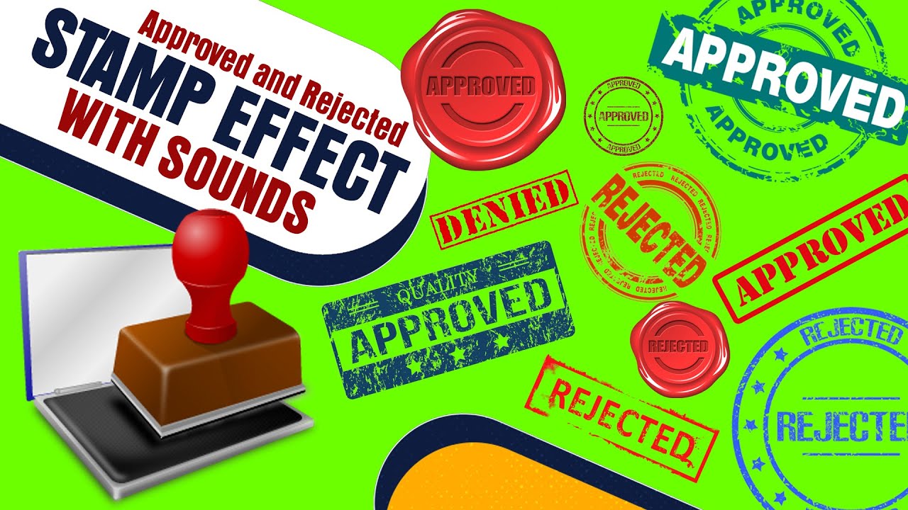 Approved and Reject Stamp Green Screen with Sound Effects | Free Green ...
