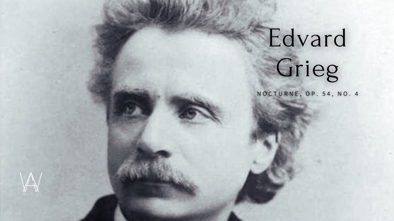 Edvard Grieg - Nocturne Op. 54 No. 4 | Peaceful Romantic Piano Music 🎶 ...
