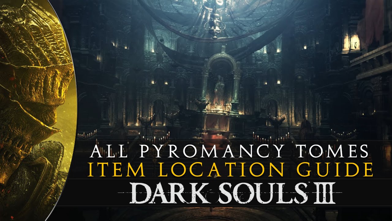 Dark Souls 3 - All 5 Pyromancy Tomes Location Guide - YouTube