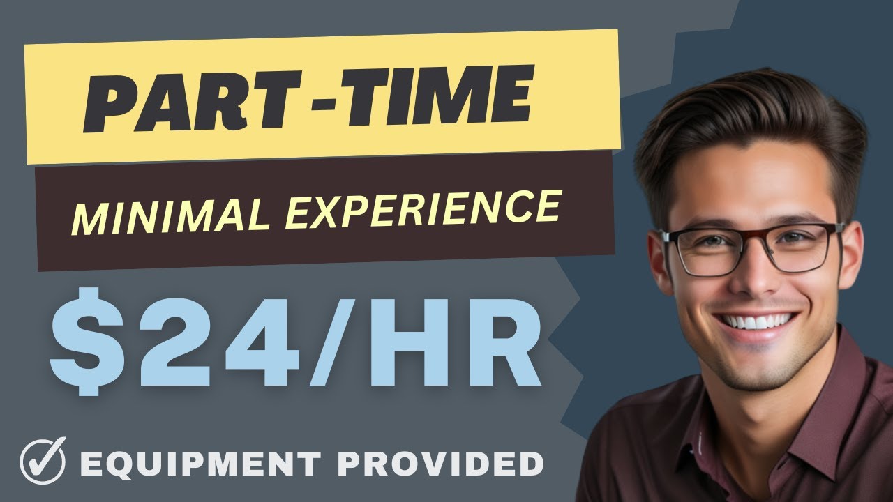$24/Hr Part-Time Minimal Experience Job + 3 High Paying WFH Jobs ...