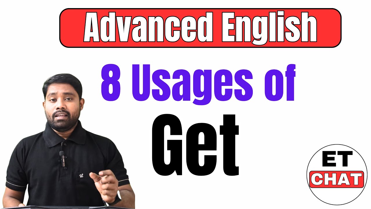 Master the 8 Usages of 'Get' in English! | Essential Verb Guide | ET ...