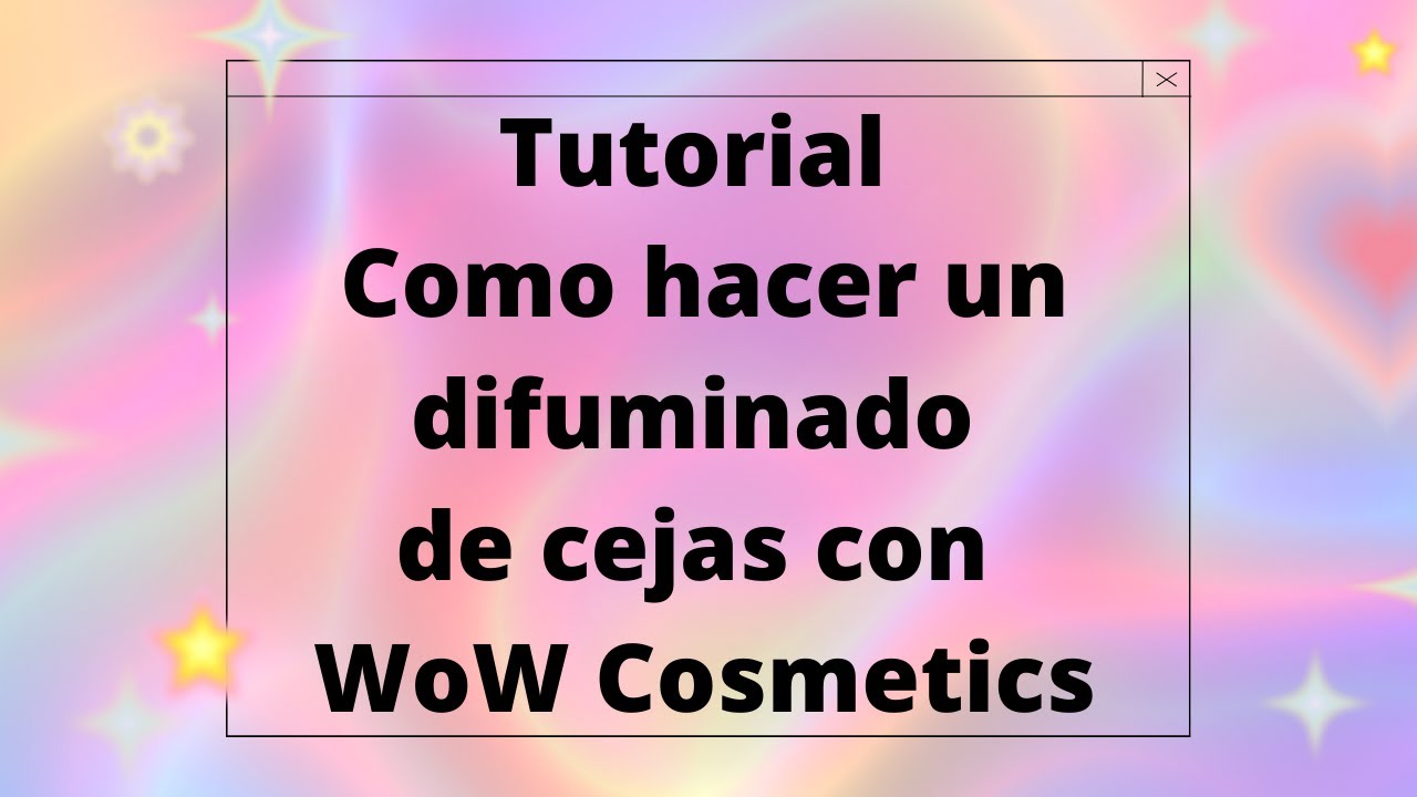 Tutorial Como hacer un difuminado de cejas con WoW Cosmetics - YouTube