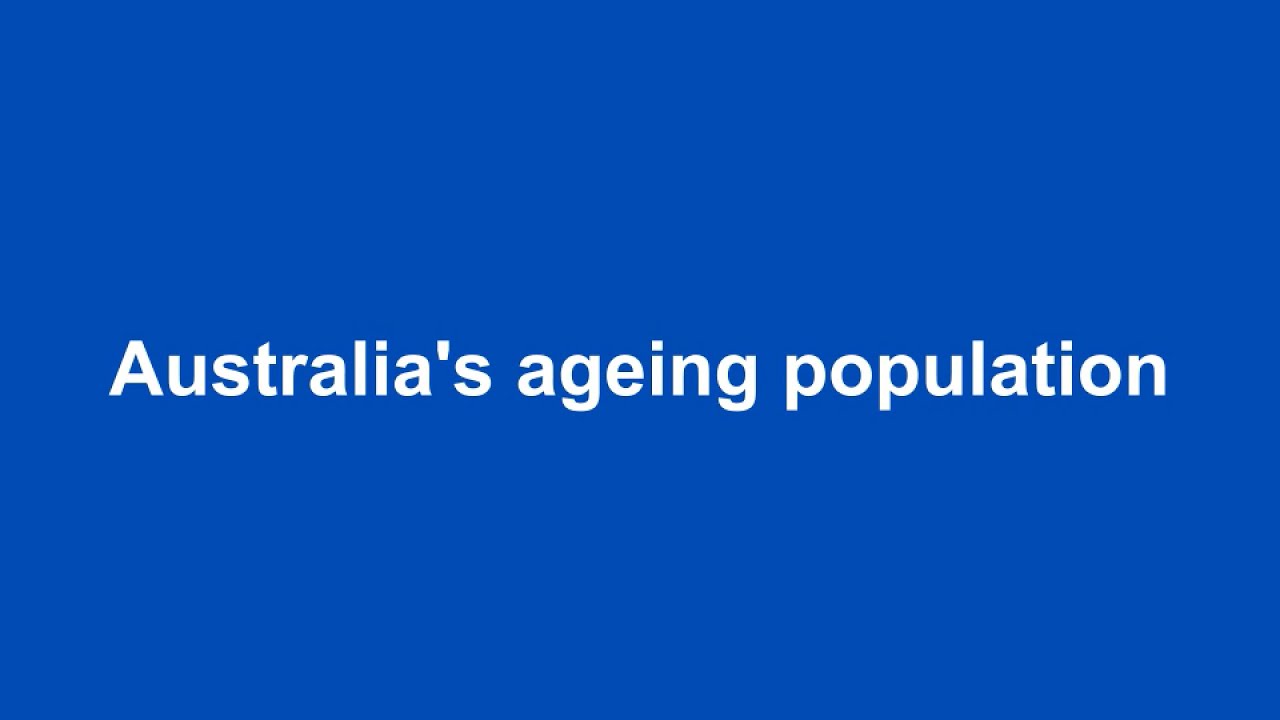 Australia's ageing population - Australia towards 2031 - YouTube
