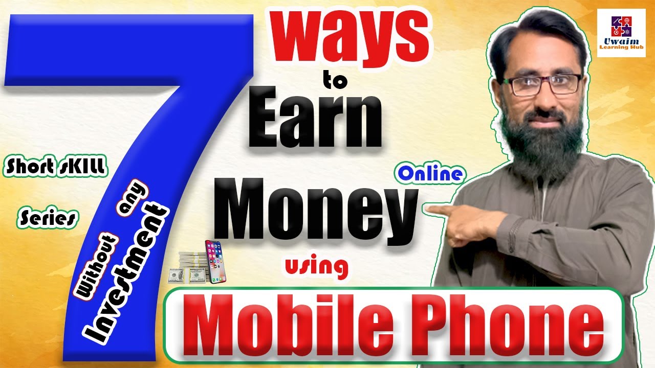How to Earn Money Online using a Mobile Phone || 7 Ways to Earn Money ...