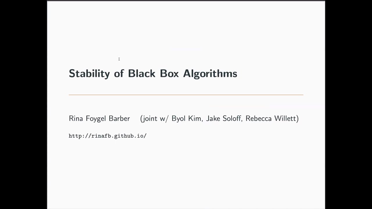 Rina Foygel Barber: Stability of black-box algorithms - YouTube