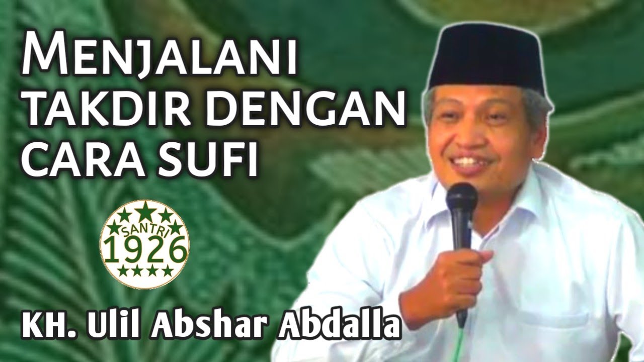 Menjalani Takdir dengan Cara Sufi | Gus Ulil | KH. Ulil Abshar Abdalla ...