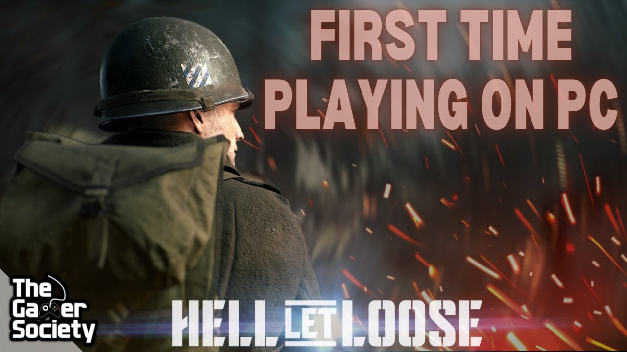 HELL LET LOOSE | FIRST TIME PLAYING ON PC - CIII - 103! - YouTube