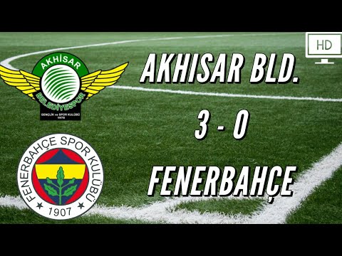 AKHİSAR BELEDİYE 3 - 0 FENERBAHÇE HD MAÇ ÖZETİ