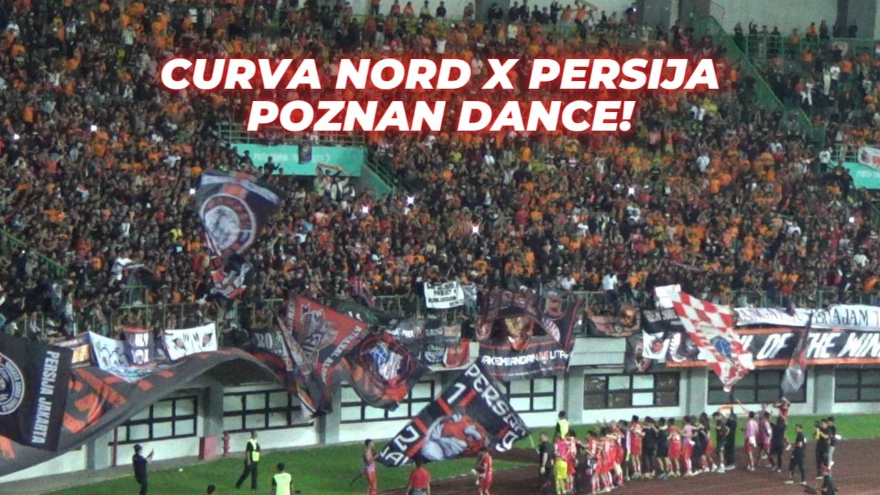Merinding! Poznan Dance Curva Nord x Persija | persija 2-0 persib - YouTube