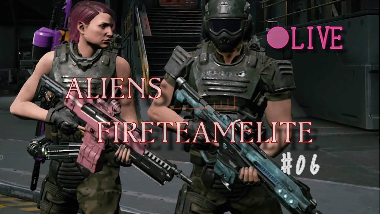 ALIENS FIRE TEAM ELITE☆＃06 - YouTube